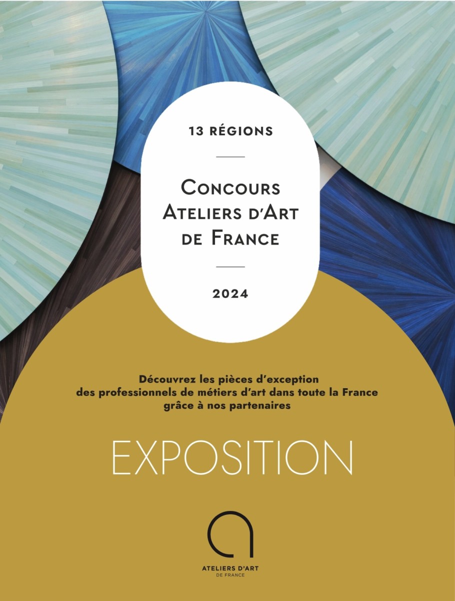 Ne manquez pas l’exposition du Concours Ateliers d’Art de France de ...